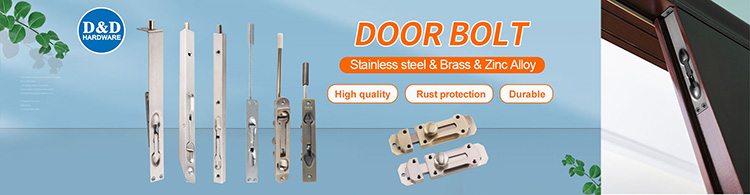 Types of Door Bolts - D&D HARDWARE